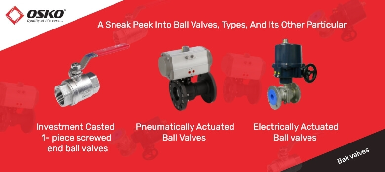What are the Ball Valves? Explain Parts, Advantage and Standards - OSKO ...
